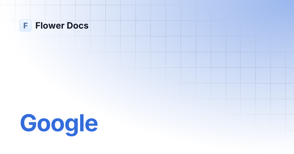 Google | Flower Docs