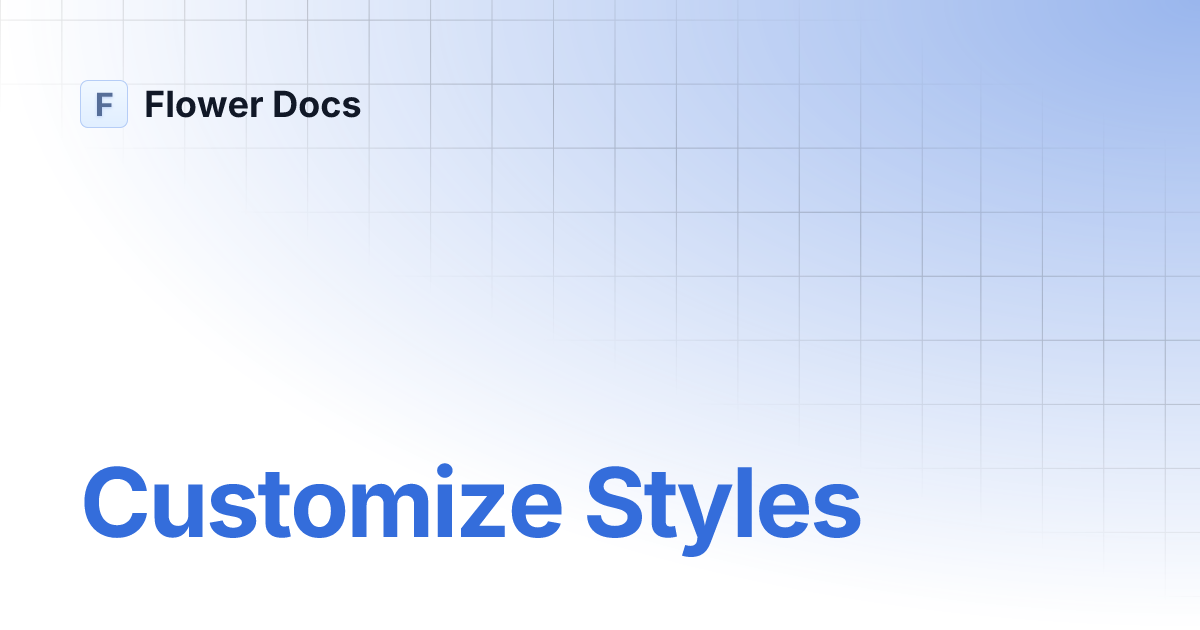 Customize Styles | Flower Docs