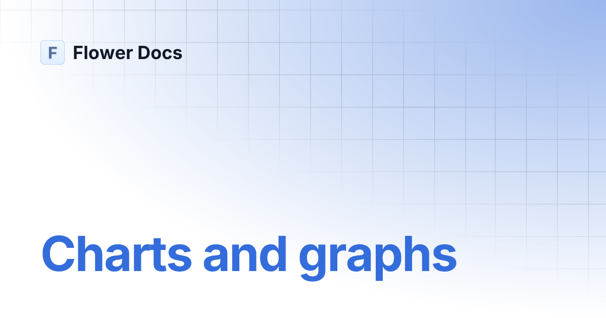 Charts and graphs | Flower Docs