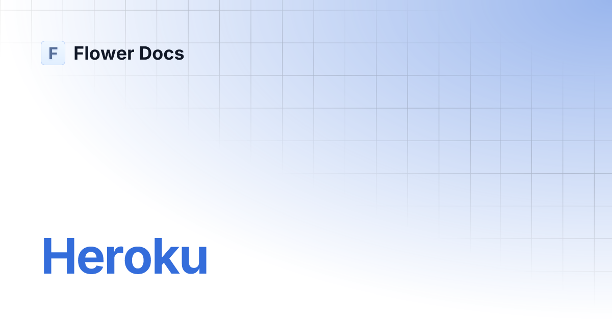 Heroku | Flower Docs
