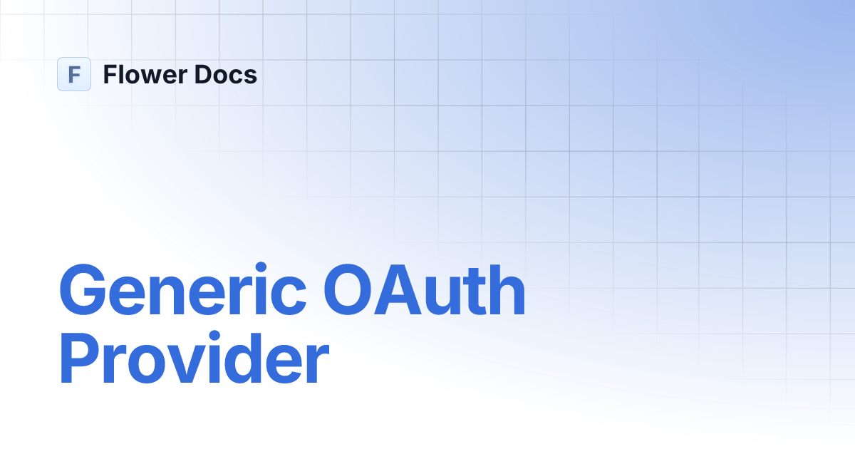 Generic OAuth Provider | Flower Docs